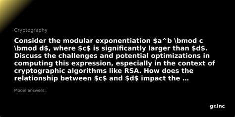 Consider The Modular Exponentiation Ab Bmod C General Reasoning