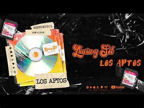 Los Aptos Cuando Te Vas 07 Lluvia Y Sol Official Audio