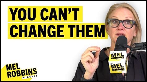 3 Things You Need To Accept About Other People The Mel Robbins
