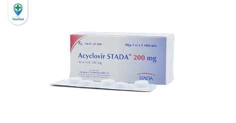 Acyclovir Stada 200 Mg Là Thuốc Gì Công Dụng Cách Dùng Và Lưu ý Youmed