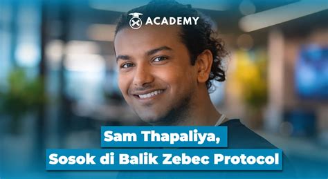 Sam Thapaliya Sosok Di Balik Zebec Protocol