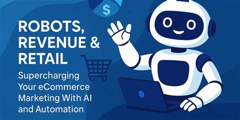 Ai In Ecommerce Marketing Automation For Revenue Growth