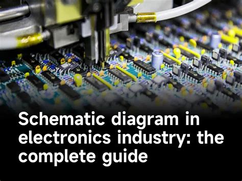 Schematic Diagram In Electronic Industry The Complete Guide Ibe Electronics