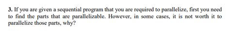 Solved 3 If You Are Given A Sequential Program That You Are