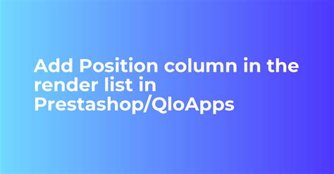 Position In The Render List Cloumn In Prestashopqloapps