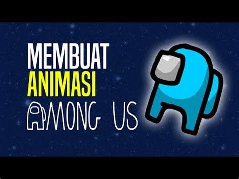 Tutorial Adobe Flash Profesional Animate CC Membuat Animasi Among Us