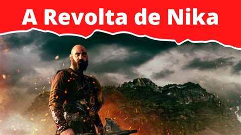 O Que Foi A Revolta De Nika Edukita
