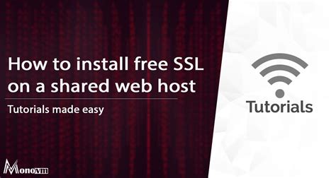 How To Install A Free SSL On A Shared Web Host