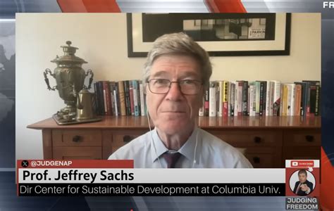 Judge Napolitano — Jeffrey D Sachs