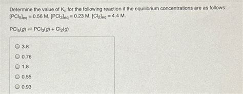 Solved Determine The Value Of Kc For The Following Reaction Chegg Com