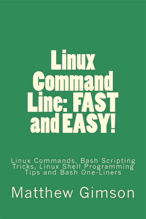Linux Command Line Fast And Easy Linux Commands Bash Scripting