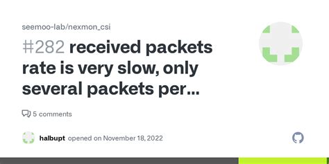 Received Packets Rate Is Very Slow Only Several Packets Per Second · Issue 282 · Seemoo Lab
