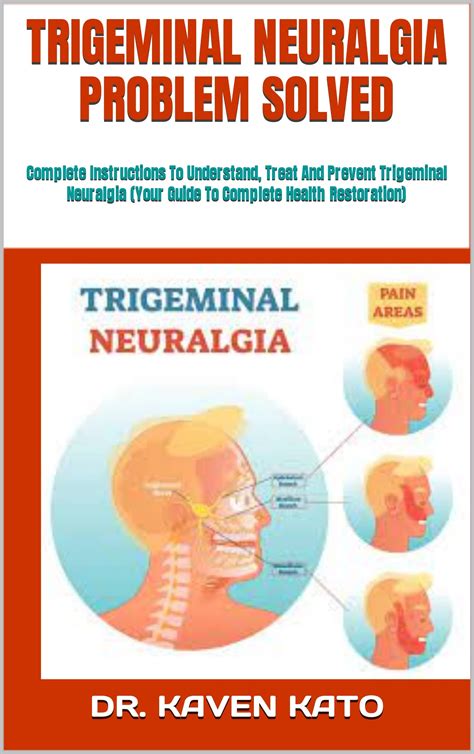 Buy TRIGEMINAL NEURALGIA PROBLEM SOLVED Complete Instructions To