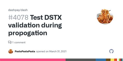 Test Dstx Validation During Propogation · Issue 4078 · Dashpaydash · Github