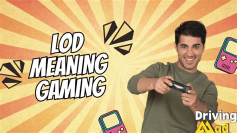 LOD Meaning In Gaming