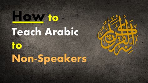 How To Teach Arabic To Non Speakers Tips And Techniques For Language Learners And Educators