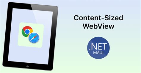 How To Create A Content Sized Webview In Net Maui Mobile A Step By Step Guide