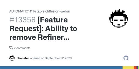 Feature Request Ability To Remove Refiner Checkpoint After Being