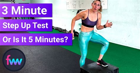 3 Minute Step Up Test Or Is It 5 Minutes