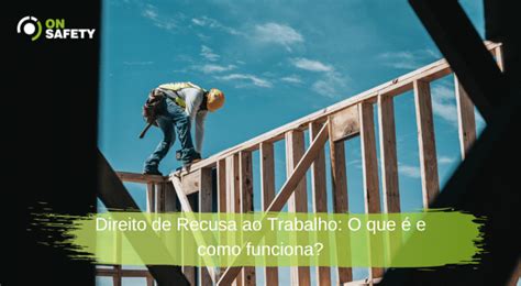 Direito de Recusa ao Trabalho O que é e como funciona