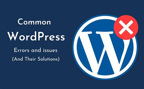Most Common WordPress Errors And Issues And Their Solutions Web