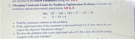 Changing Constraint Limits For Nonlinear Optimization Chegg