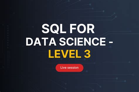 live sql for data science level 3