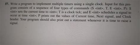 Solved 57 Write A Program To Implement Multiple Timers