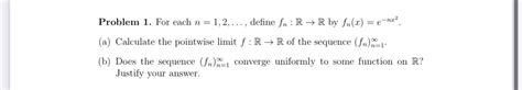 Solved Problem 1 For Each N 1 2 Define Fn RR By Chegg