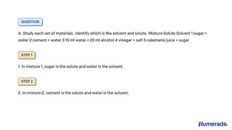 SOLVED A Study Each Set Of Materials Identify Which Is The Solvent And Solute Mixture Solute
