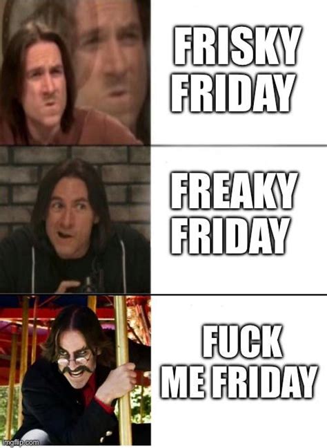 Freaky Friday Meme Freaky Friday Meme Dump Flirty Post Imgur