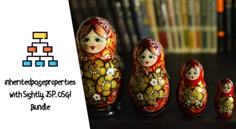 Aem Inheritedpageproperties With Sightly Jsp Osgi Bundle Sourced Code