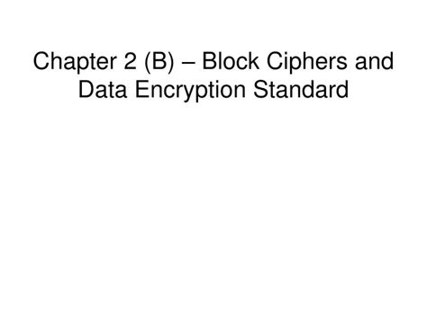 ppt chapter 2 b block ciphers and data encryption standard