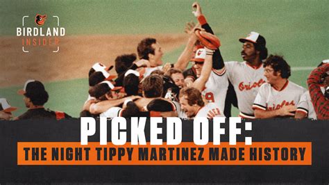 Birdland Insider Picked Off The Night Tippy Martinez Made History