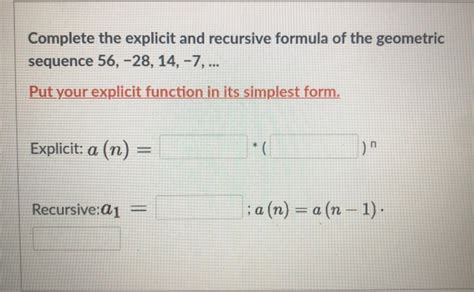 Solved Complete The Explicit And Recursive Formula Of The Chegg