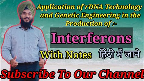 Application Of Rdna Technology And Genetic Engineering In The Production Of Interferons Youtube