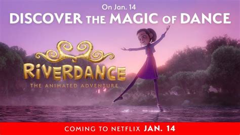 Riverdance The Animated Adventure Arrives On Netflix On January 14th
