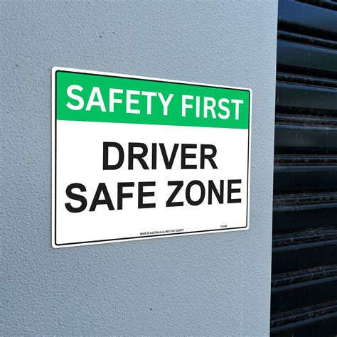 Driver Safe Zone Safety Sign Next Day Safety