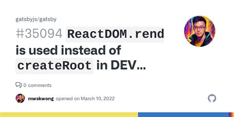 `reactdomrender` Is Used Instead Of `createroot` In Dev Build · Issue 35094 · Gatsbyjsgatsby