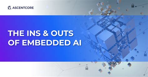 The Ins And Outs Of Embedded Ai Ascentcore