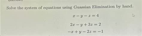Solve The System Of Equations Using Guassian