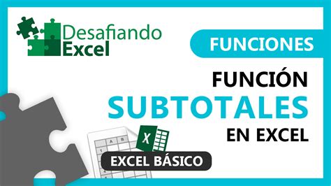Función SUBTOTALES en Excel Desafiando Excel