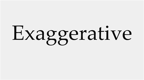 How To Pronounce Exaggerative Youtube