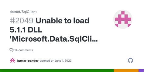 Unable To Load 511 Dll Microsoftdatasqlclientsnix64dll The
