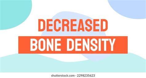 Decreased Bone Density Loss Bone Mass Stock Vector Royalty Free 2298235623 Shutterstock