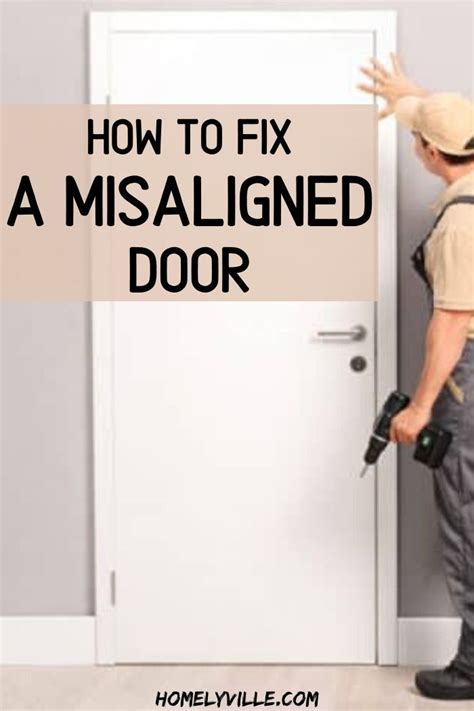 How To Fix A Misaligned Door Homely Ville Door Repair Home Maintenance Doors