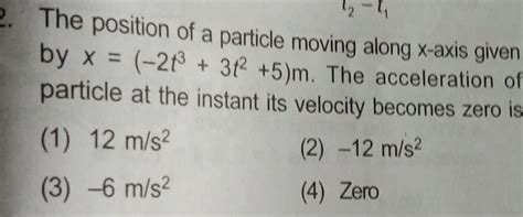 Answered 2 The Position Of A Particle Moving Along X Axis Given By X Kunduz