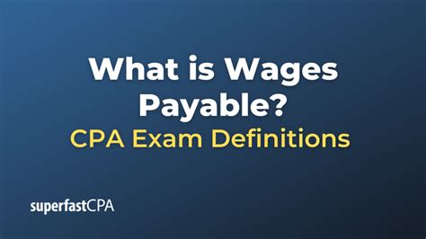 What Is Wages Payable Superfastcpa Cpa Review