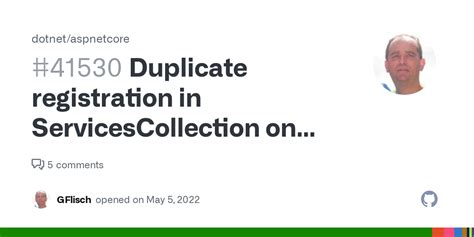 Duplicate Registration In Servicescollection On Aspnetcore · Issue 41530 · Dotnetaspnetcore