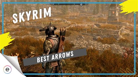 The Best Arrows In Skyrim [55 Hours Experience]